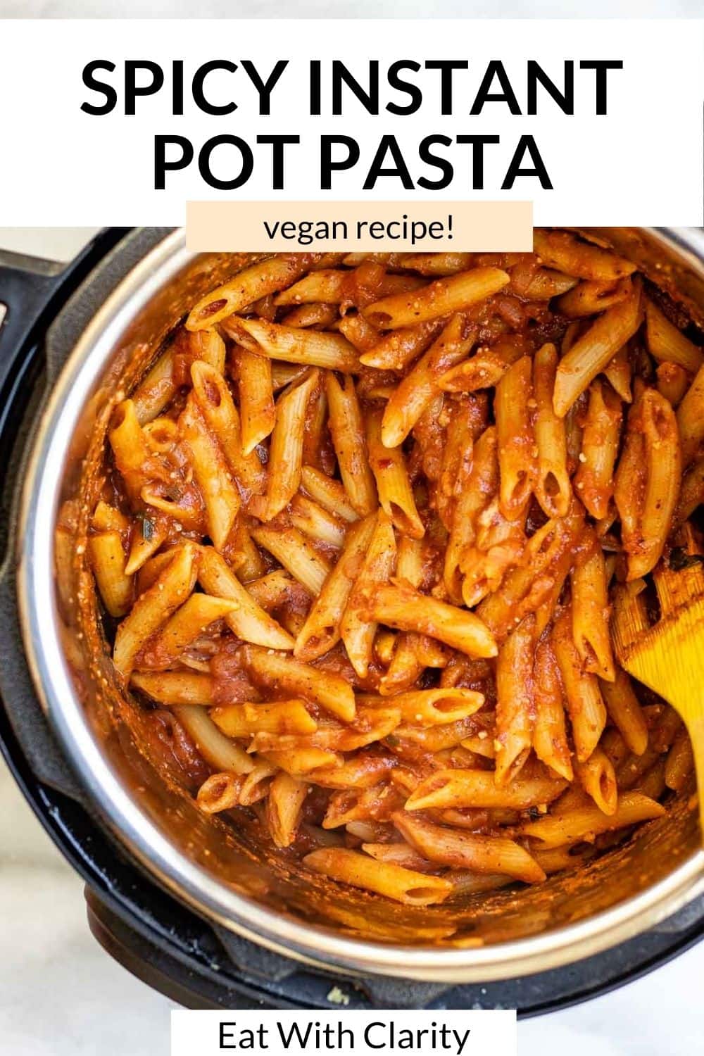 Spicy Vegetarian Instant Pot Pasta | Eat With Clarity