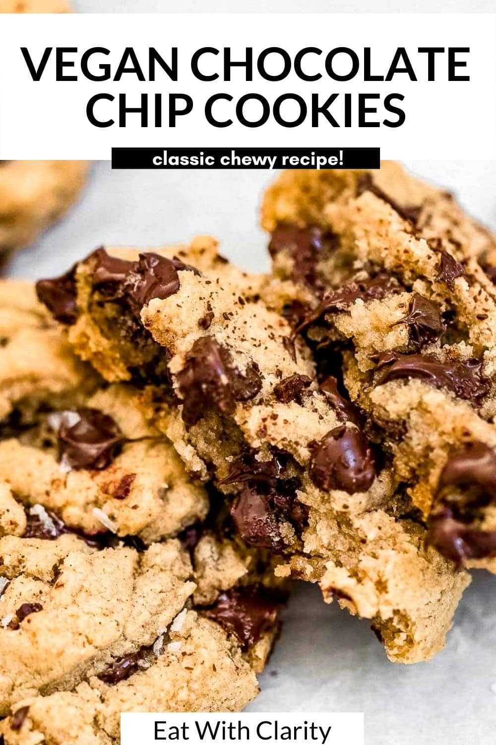 Classic Vegan Chocolate Chip Cookies (Chewy!) | Eat With Clarity