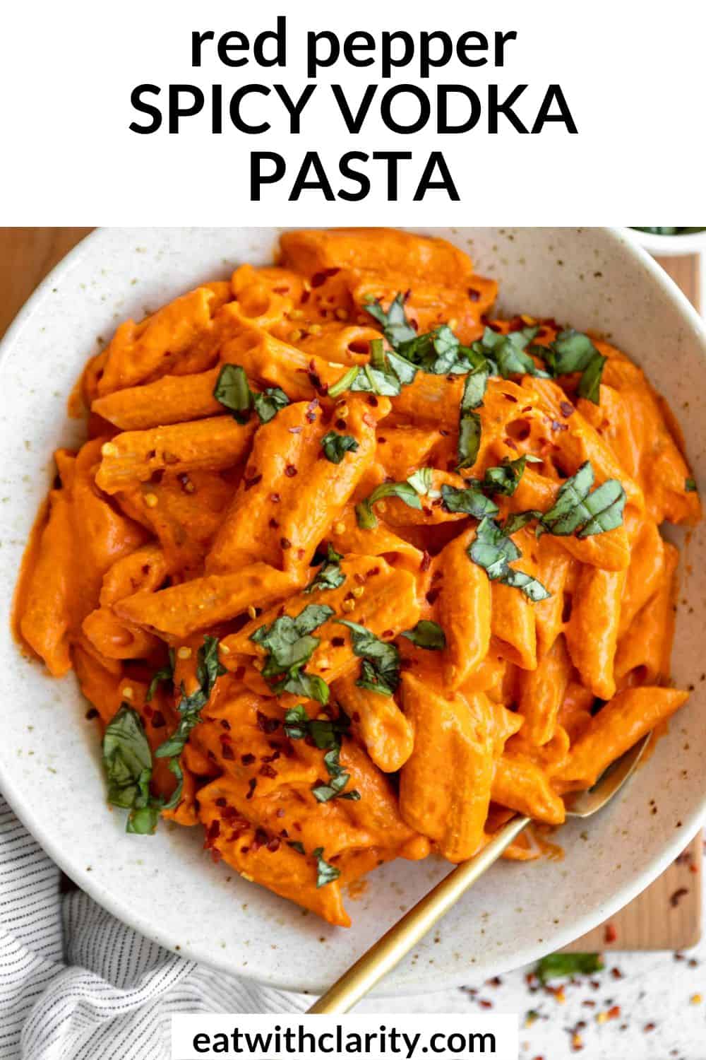 Spicy Red Pepper Vodka Pasta - Eat With Clarity