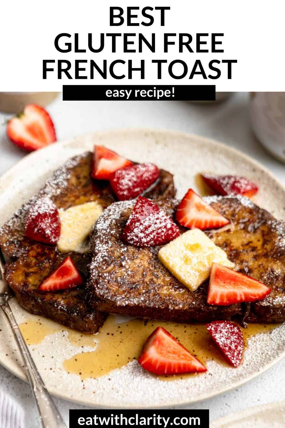 Gluten Free French Toast - Eat With Clarity